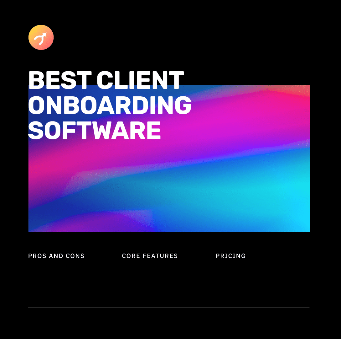 7 Best Client Onboarding Software Tools (Top Picks) - Confluence.VC